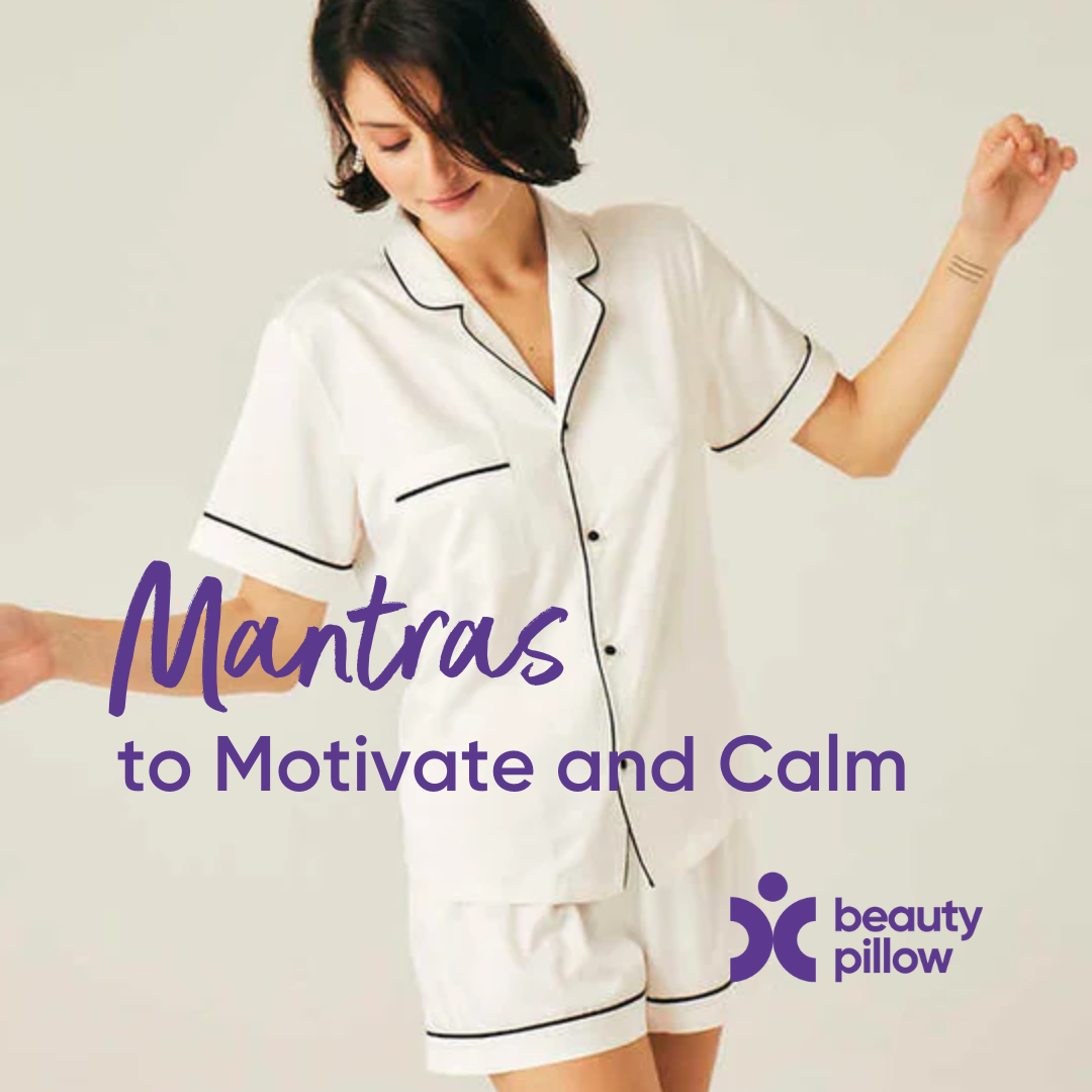 Mantras To Motivate And Calm for Sleep Hygiene – Beauty Pillow